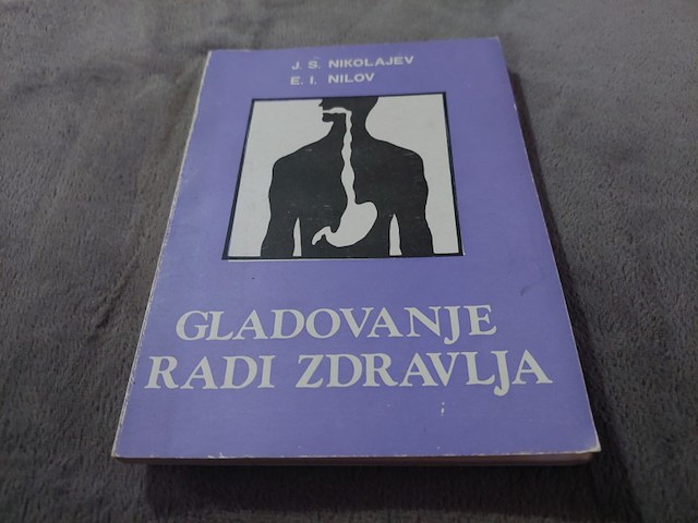 Gladovanje radi zdravlja Nikolajev Nilov