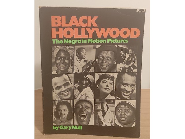 Black Hollywood The Negro in motion pictures -Gary Null