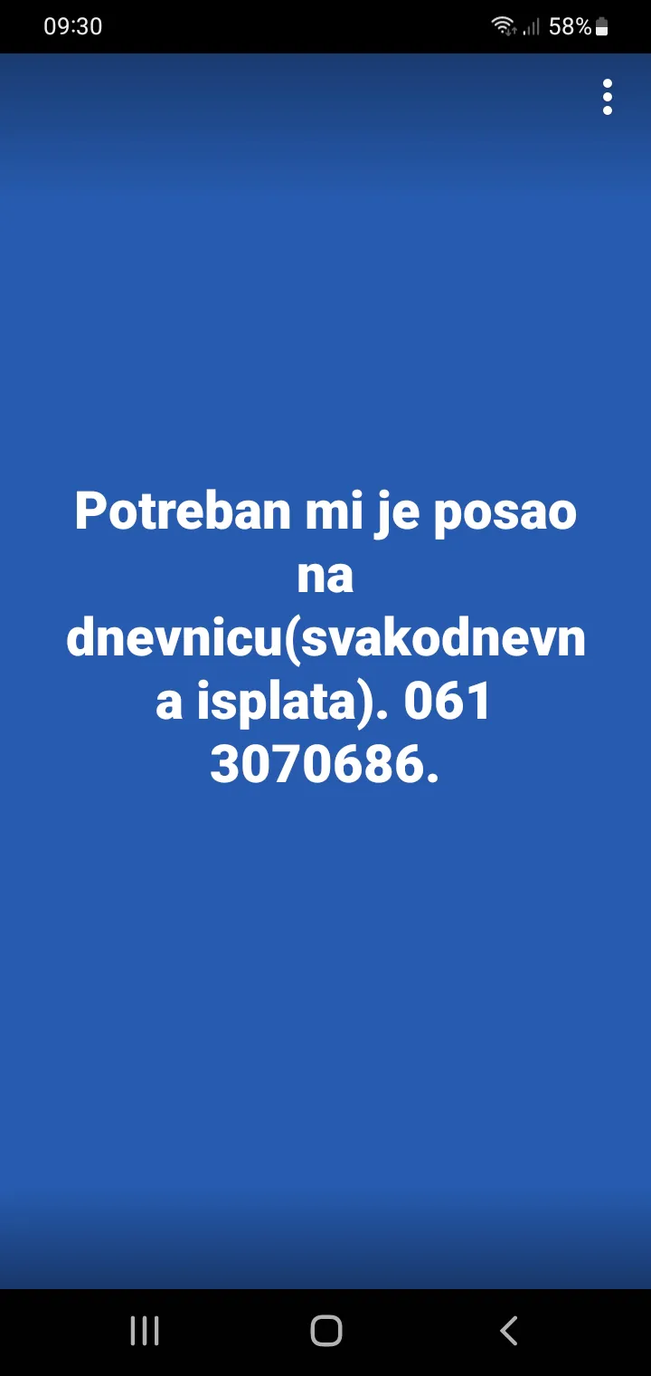 Tržim posao na dnevnicu(svakodnevna isplata). 061 3070686