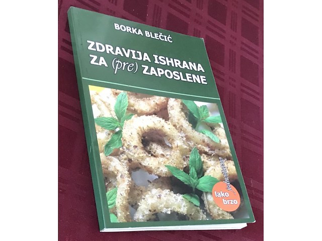 Zdravija ishrana za (pre)zaposlene-Borka Blečić