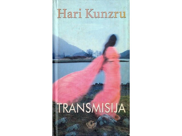 Transmisija - Hari Kunzru