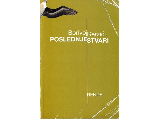 Poslednje stvari - Borivoj Gerzić