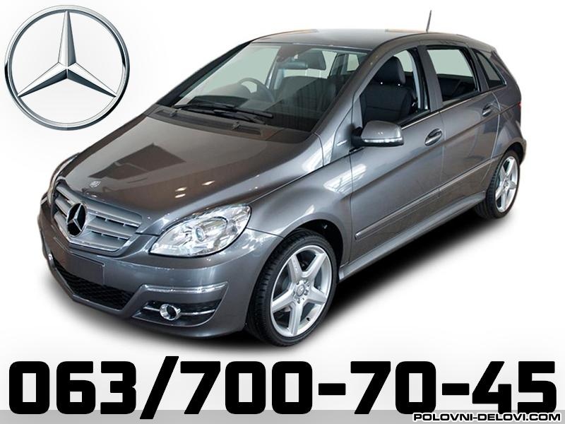 Mercedes B 180 Class W245 W246 Kompletan Auto U Delovima