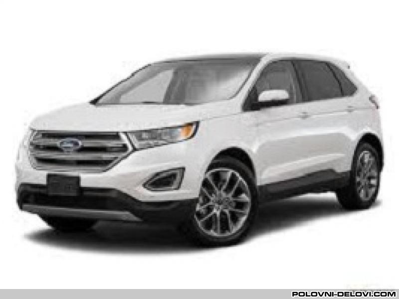 Ford Edge NOVI NAVEDENI DELOVI Karoserija