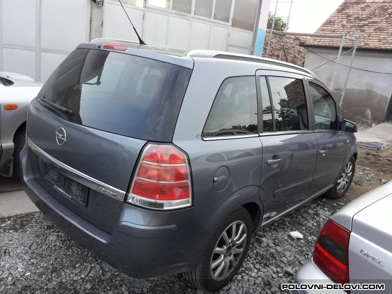 Opel Zafira B Benzin I Dizel Kompletan Auto U Delovima