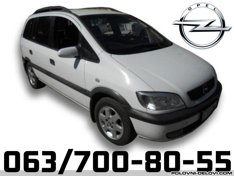 POLOVNI DELOVI ZA Opel Zafira A - B - C 00-19