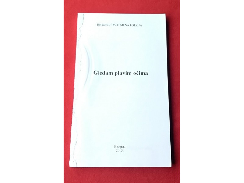 Gledam plavim očima