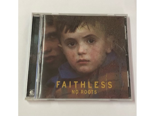 FAITHLESS - No Roots (EU)