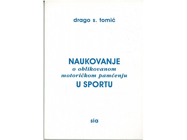 NAUKOVANJE O OBLIKOVANOM MOTORIČKOM PAMĆENJU