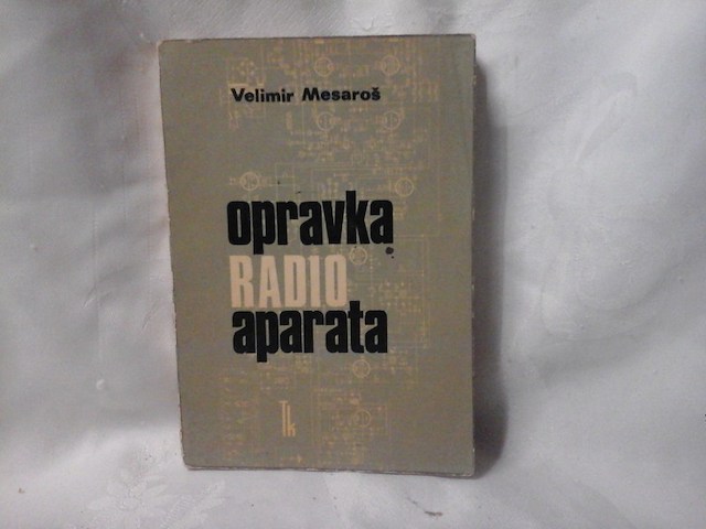 Opravka radio aparata Velimir Mesaroš
