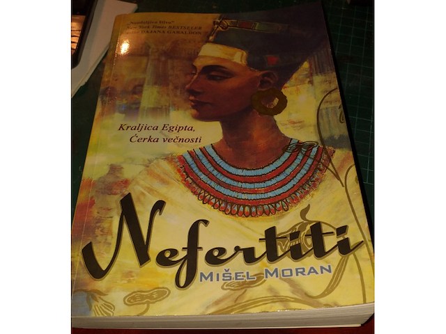 Nefertiti-kraljica Egipta- Mišel Moran-Beoknjiga 2008