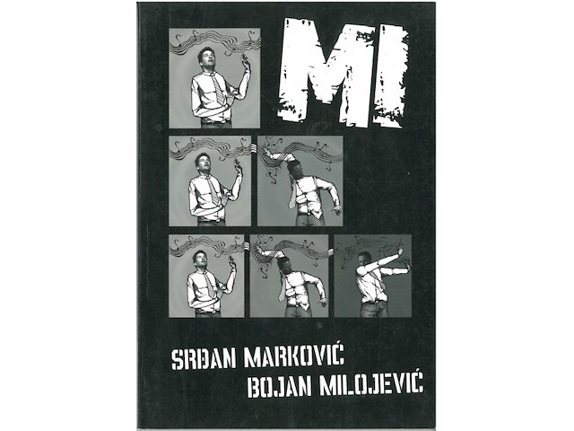 MI, SRĐAN MARKOVIĆ, BOJAN MILOJEVIĆ