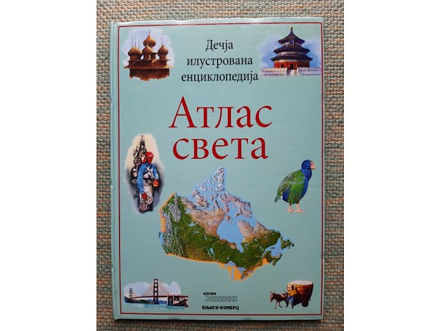 Dečja ilustrovana enciklopedija Atlas sveta