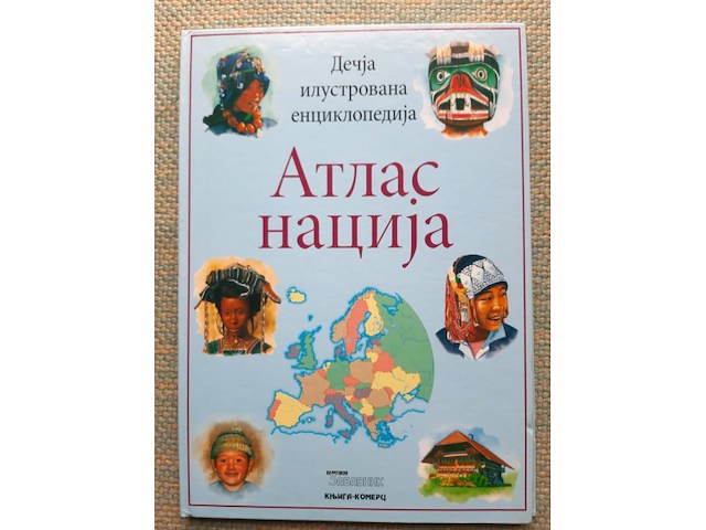 Dečja ilustrovana enciklopedija Atlas nacija