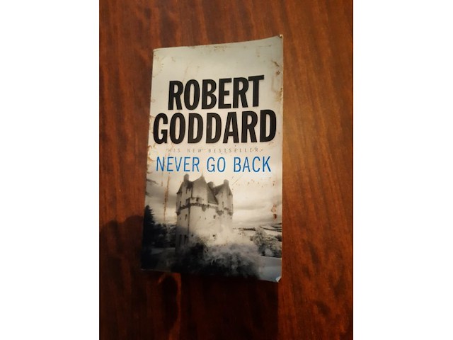 Never go back R. Goddard