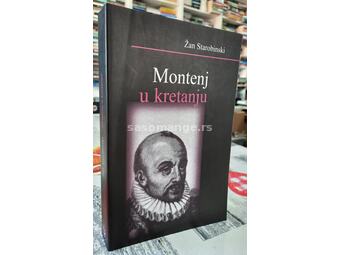 Montenj u kretanju - Žan Starobinski