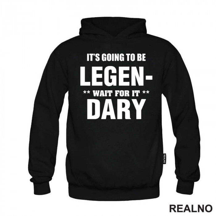 IT'S GOING TO BE LEGEND, WAIT FOT IT DARY - HOW I MET YOUR MOTHER - DUKS