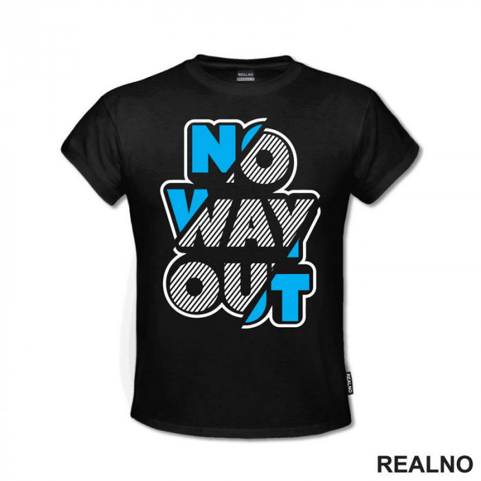 NO WAY OUT - QUOTES - MAJICA