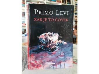 Zar je to čovek - Primo Levi