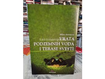 Vrata podzemnih voda i terase svesti - Milan Antunović