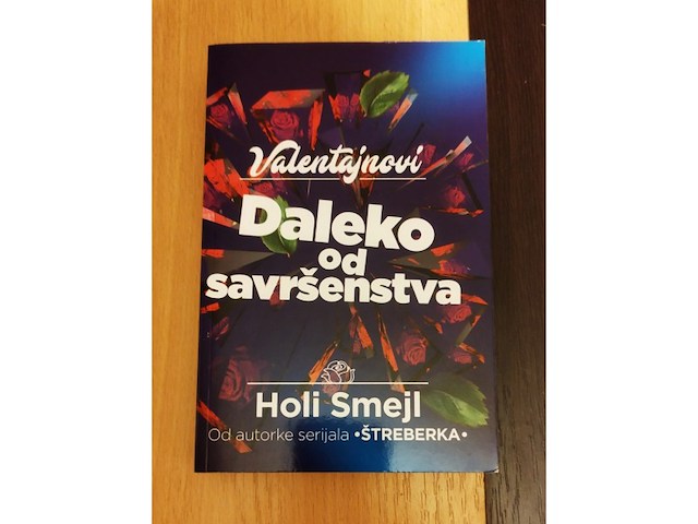 Valentajnovi: Daleko od savršenstva - Holi Smejl