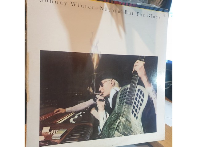 Johnny Winter ‎– Nothin` But The Blues, LP