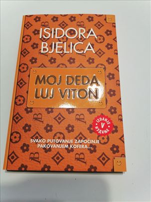 Moj deda Luj Viton isidora Bjelica