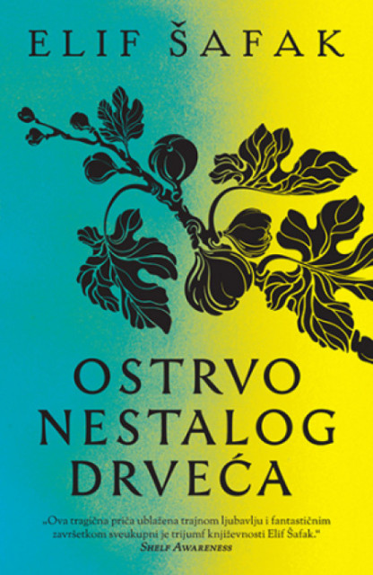 Ostrvo nestalog drveća - Elif Šafak ( 11660 )