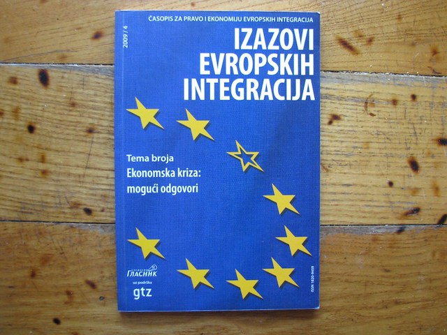 IZAZOVI EVROPSKIH INTEGRACIJA  EKONOMSKA KRIZA MOGUĆI O