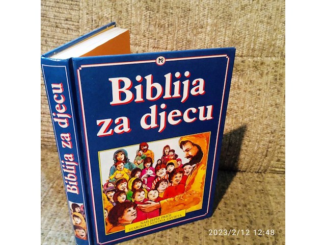 BIBLIJA ZA DJECU  Autor: Alexander, Pat (priredila)  Na