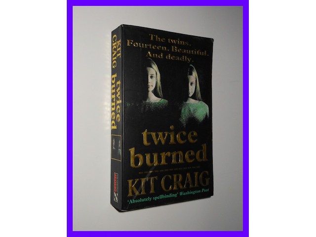 Twice Burned - Kit Craig