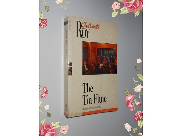 The Tin Flute - Gabrielle Roy