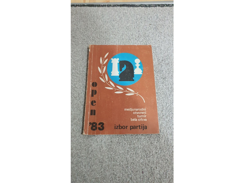 Izbor partija Open 83 Bela Crkva - sah