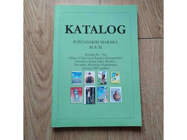 KATALOG POŠTANSKIH MARAKA M &;; M 2005