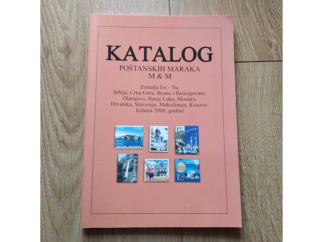 KATALOG POŠTANSKIH MARAKA M &;; M 2006