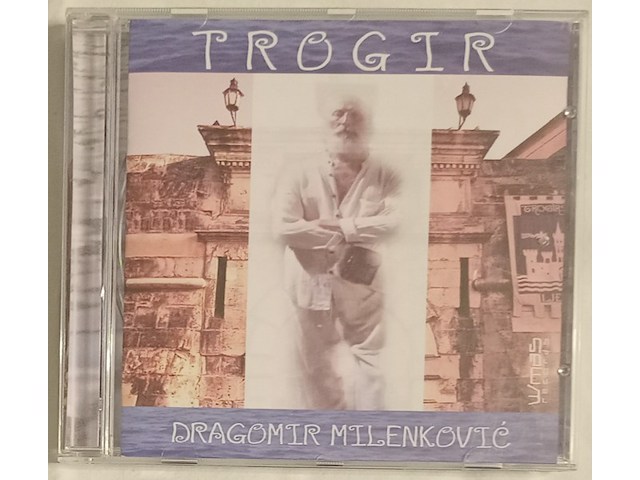 DRAGOMIR  MILENKOVIC  -  TROGIR