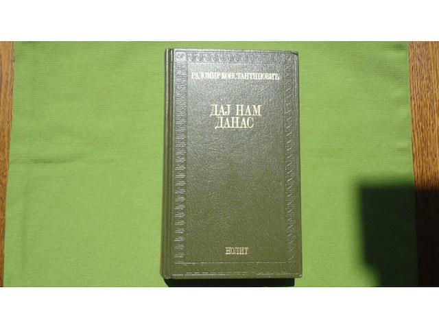 DAJ NAM DANAS - Radomir Konstantinović