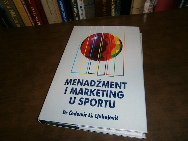 Cedomir Lj. Ljubenovic - Menadzment i marketing u sport