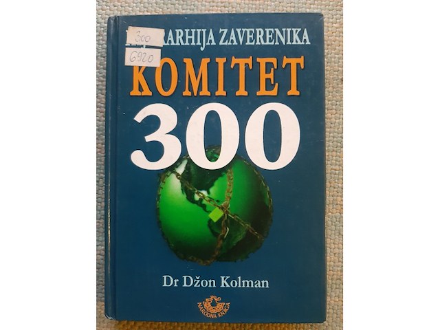 Džon Kolman Hijerarhija zaverenika Komitet 300