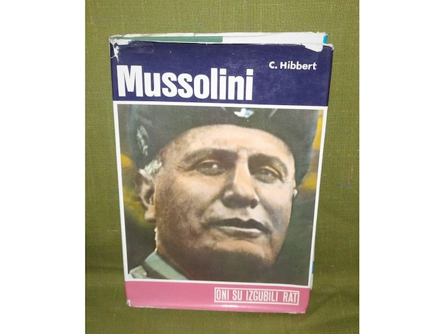 MUSSOLINI - C. HIBBERT