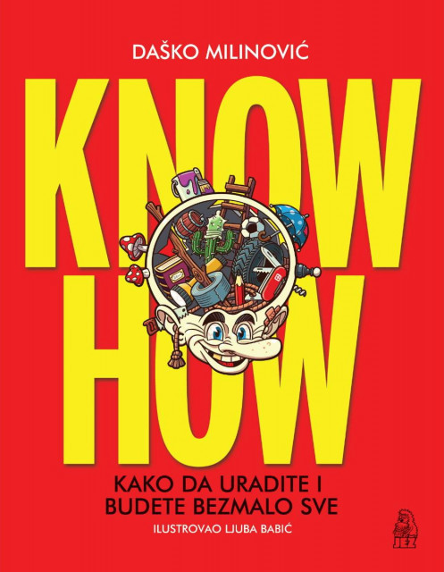 Know How (Kako da uradite i budete bezmalo sve) - (Ilustrovana Enciklopedija)