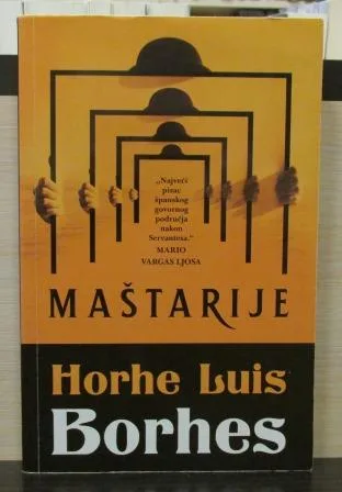 MAŠTARIJE – HORHE LUIS BORHES