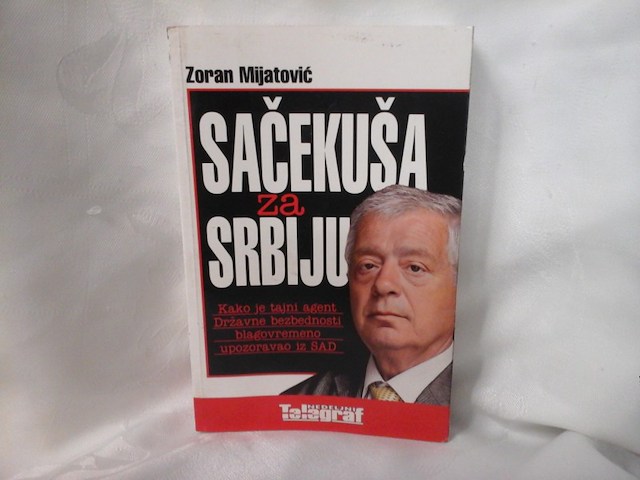 Sačekuša za Srbiju Zoran Miajtović