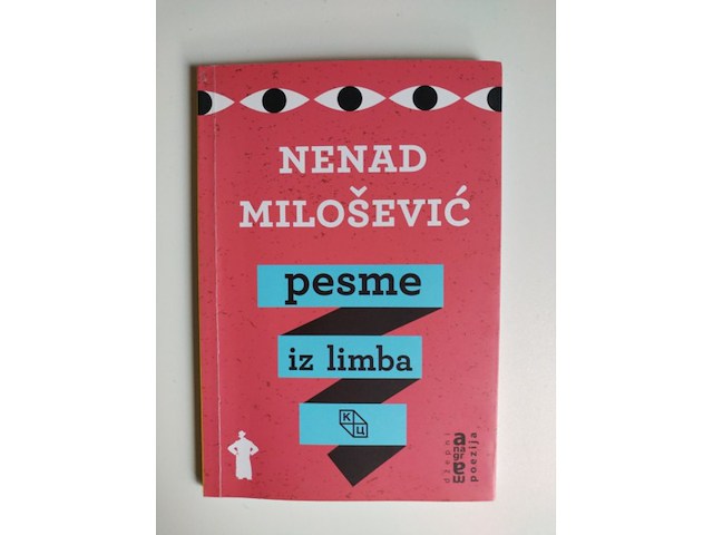 Nenad Milošević - Pesme iz limba (Miljkovićeva nagrada)