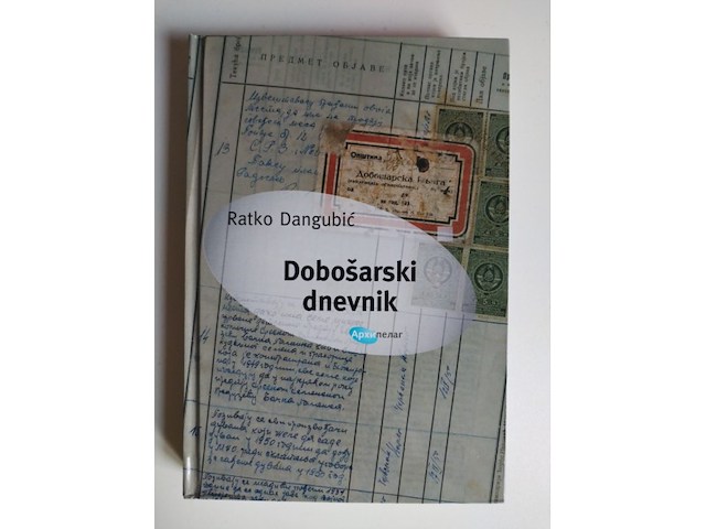 Ratko Dangubić - Dobošarski dnevnik