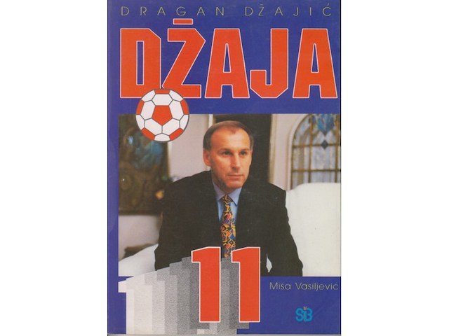 DRAGAN DŽAJIĆ DŽAJA 11 /  predgovor MIROSLAV RADOJČIĆ