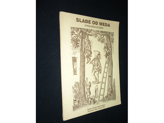 SLAĐE OD MEDA