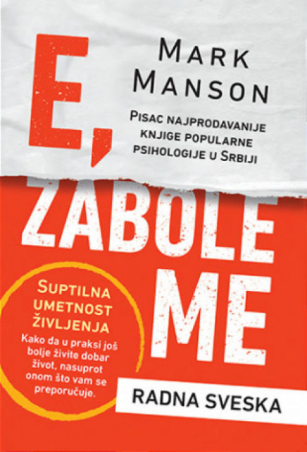 E zabole me - Radna sveska - Mark Manson ( 11833 )