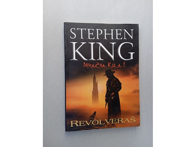 Mracna kula I,  Revolveras - Stiven King (Stephen King)