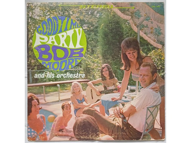 Bob  Moore  and  his  Orchestra  -  Good  time  party